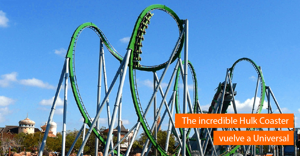 The Incredible Hulk Coaster vuelve | Blog VipOrlando